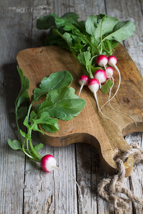 I ravanelli ricette, proprietà, coltivazione Le mie RICETTE con e senza
